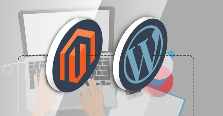 Magento vs WordPress Compared; Which One Is the Best?