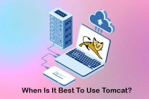 What Is Tomcat Server? + What Is Apache Tomcat Used For - N6host